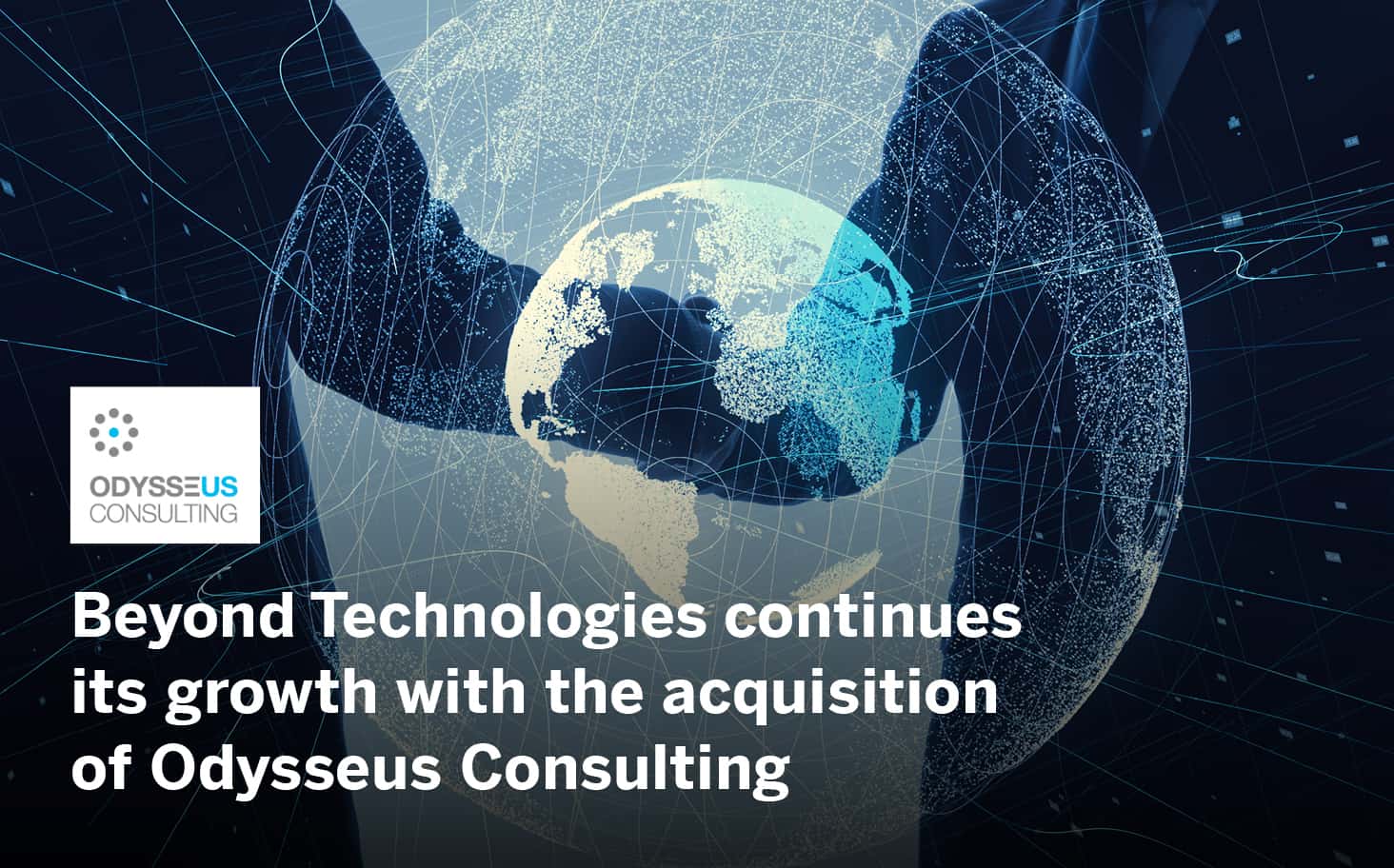 Beyond Technologies continues its growth with the acquisition of Odysseus Consulting - Beyond ...