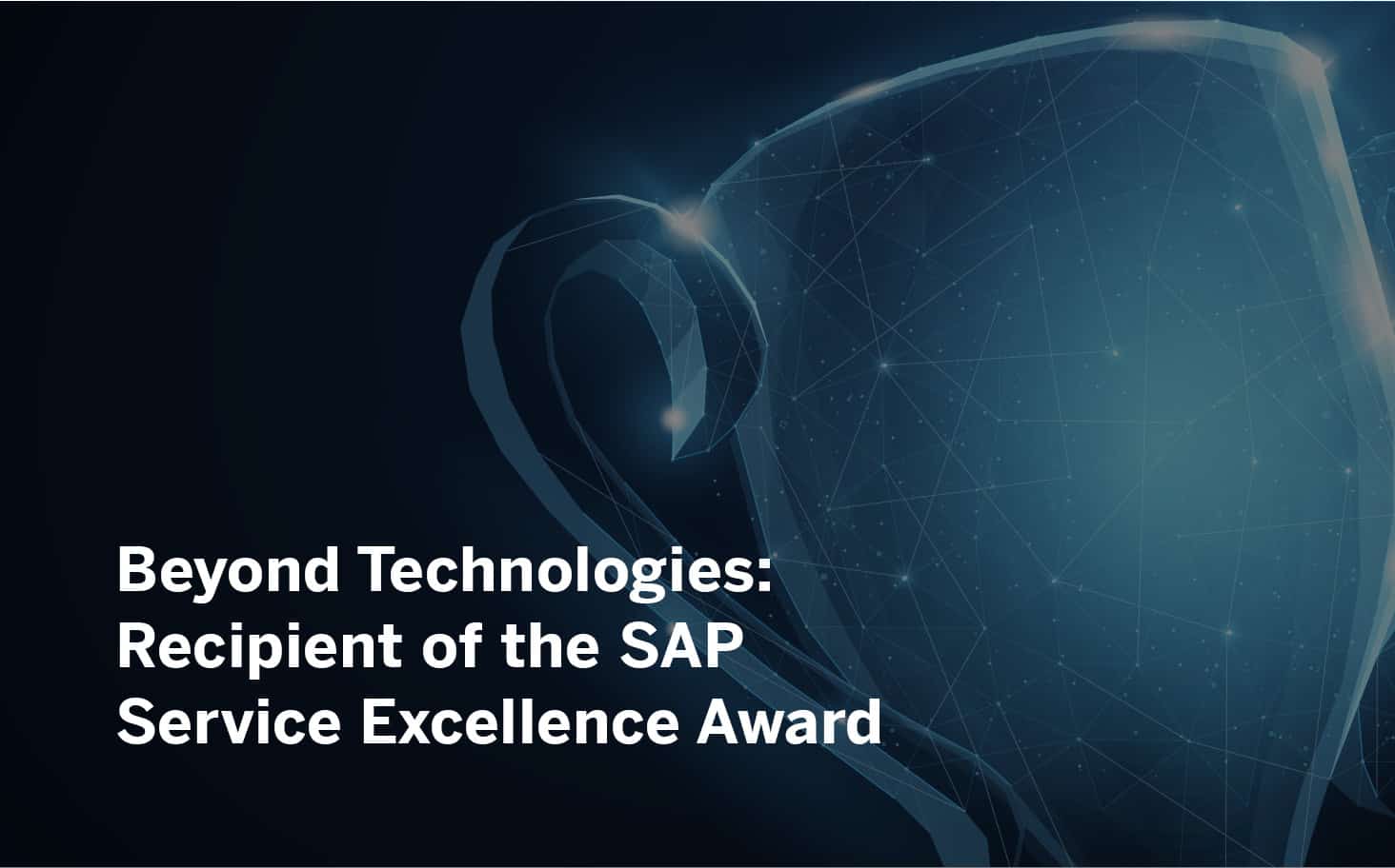 Beyond Technologies: Recipient of the SAP® Service Excellence Award ...